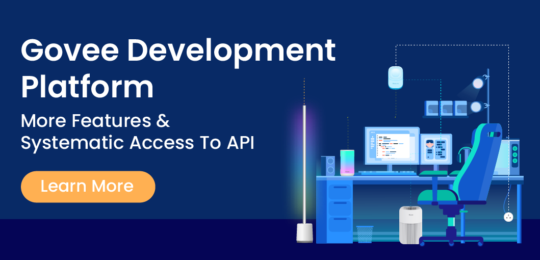 Govee Development Platform: More Features And Systematic Access To API